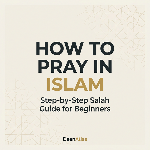 How to Pray in Islam (Salah): Step-by-Step Muslim Prayer Guide for ...